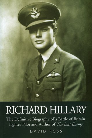 Richard Hillary: The Definitive Biography of a Battle of Britain ...
