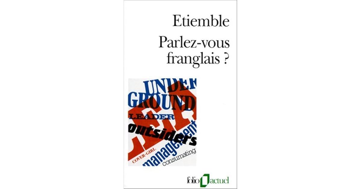 Parlez-vous franglais? by Étiemble