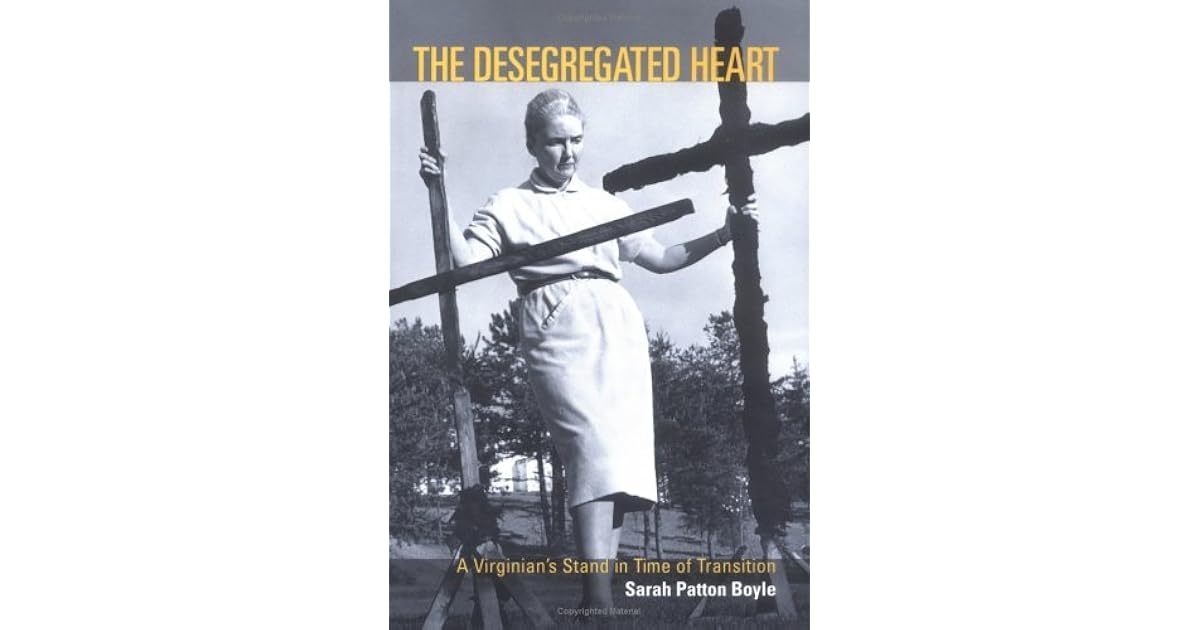 The Desegregated Heart: A Virginian's Stand in Time of Transition ...