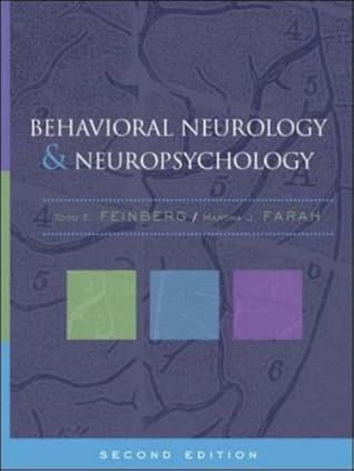 Behavioral Neurology and Neuropsychology by Todd E. Feinberg