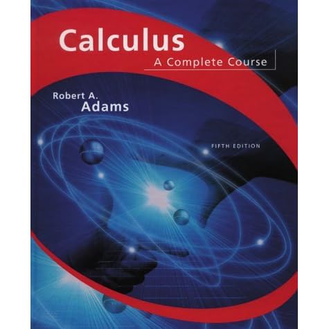 Calculus: A Complete Course by Robert A. Adams — Reviews, Discussion ...