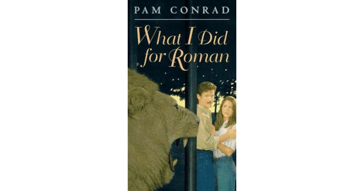 What I Did for Roman by Pam Conrad