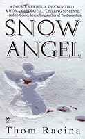 Snow Angel by Thom Racina