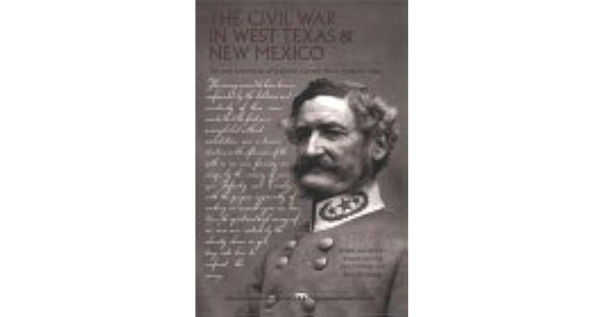 The Civil War in West Texas and New Mexico: The Lost Letterbook of ...
