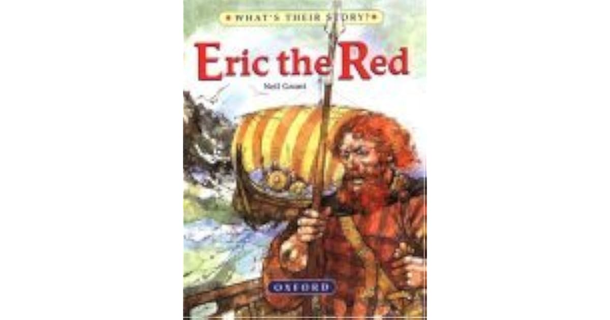 Eric the Red: The Viking Adventurer by Neil Grant