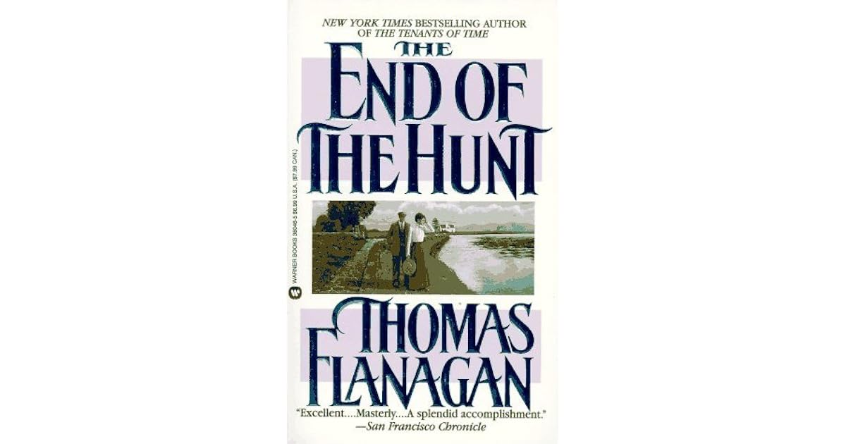 The End of the Hunt by Thomas Flanagan