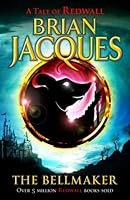The Bellmaker (Redwall, #7) by Brian Jacques