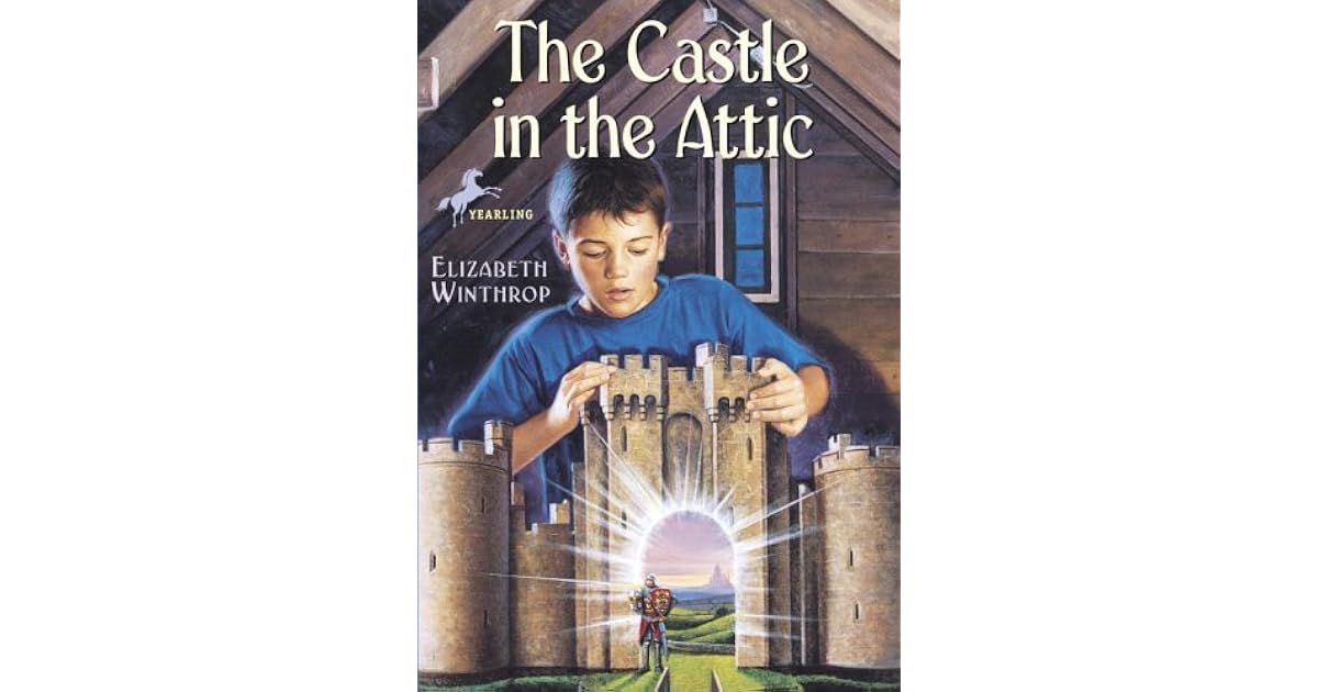 The Castle in the Attic by Elizabeth Winthrop