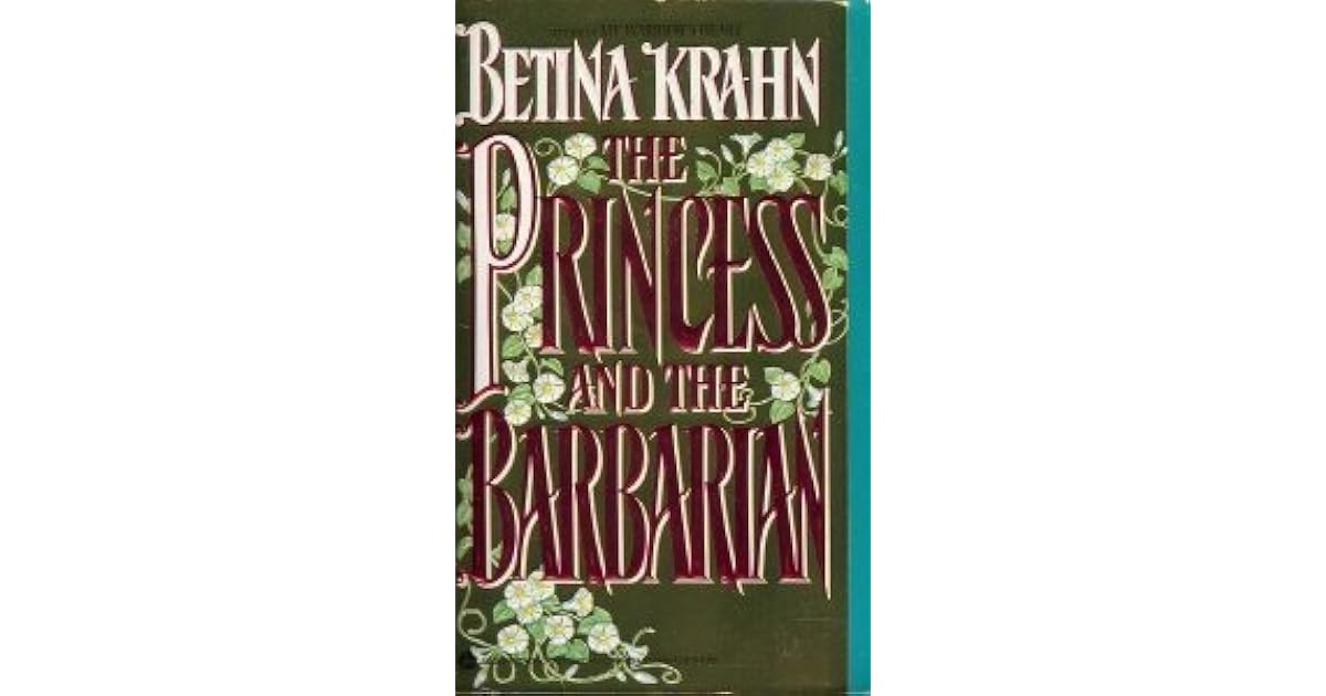 The Princess and the Barbarian by Betina Krahn