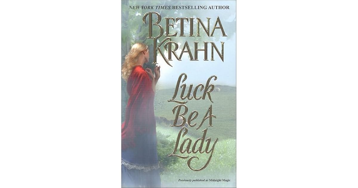 Luck Be A Lady by Betina Krahn