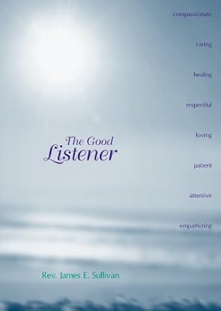The Good Listener by James E. Sullivan