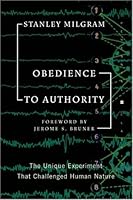 Obedience to Authority by Stanley Milgram