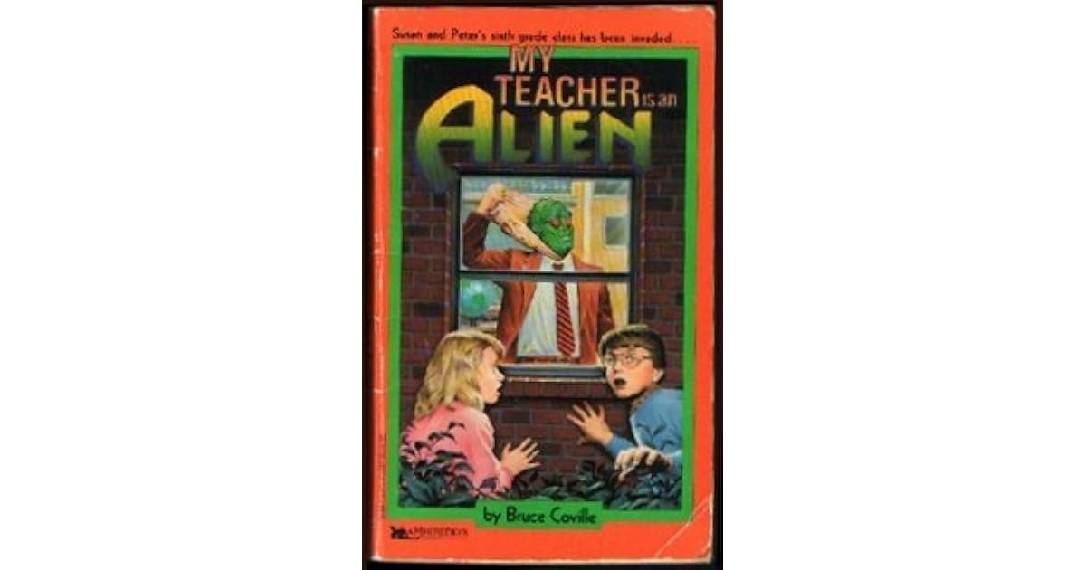 My Teacher is an Alien by Bruce Coville