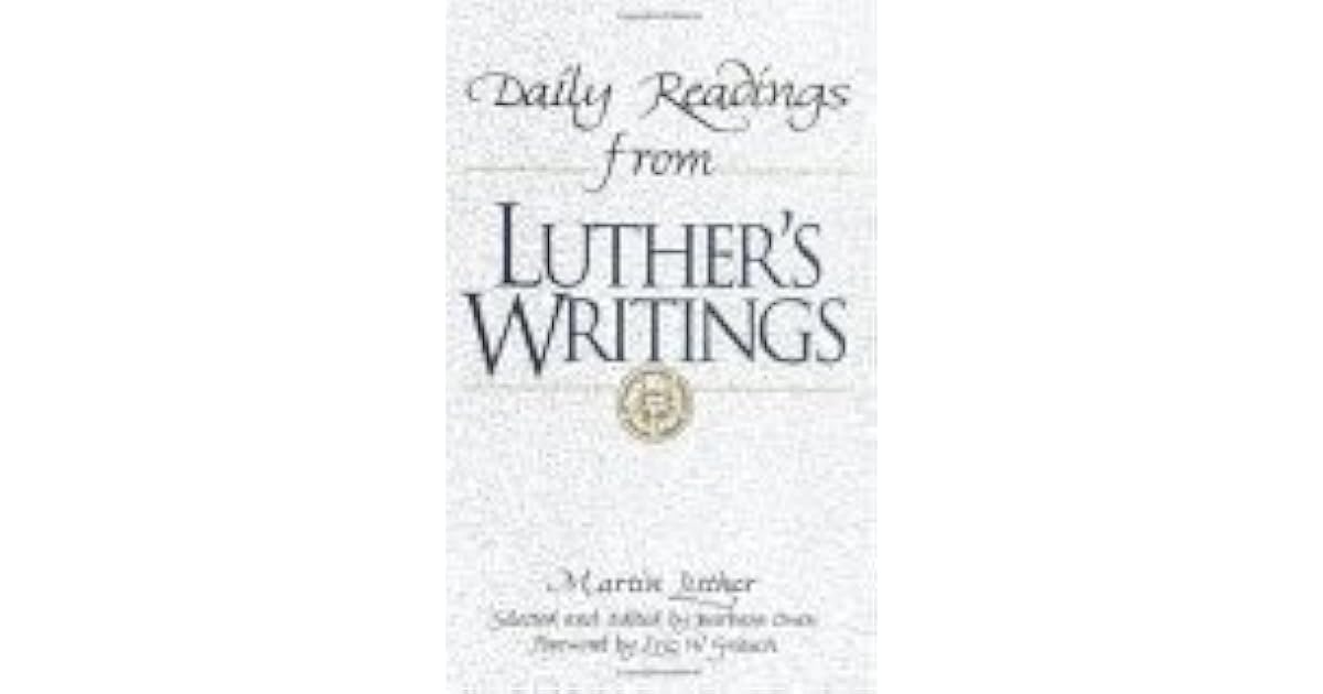 Daily Readings from Luther's Writings by Martin Luther
