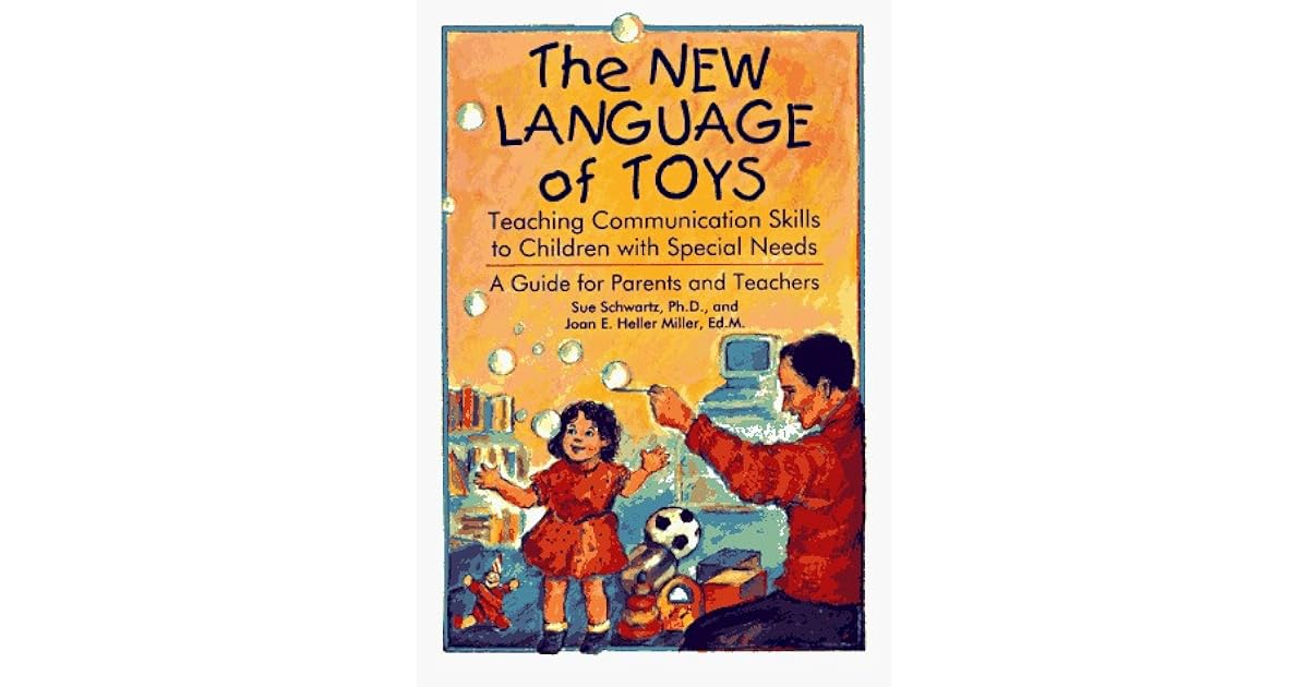 The New Language of Toys: Teaching Communication Skills to Children ...