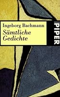 Darkness Spoken: The Collected Poems of Ingeborg Bachmann by Ingeborg ...