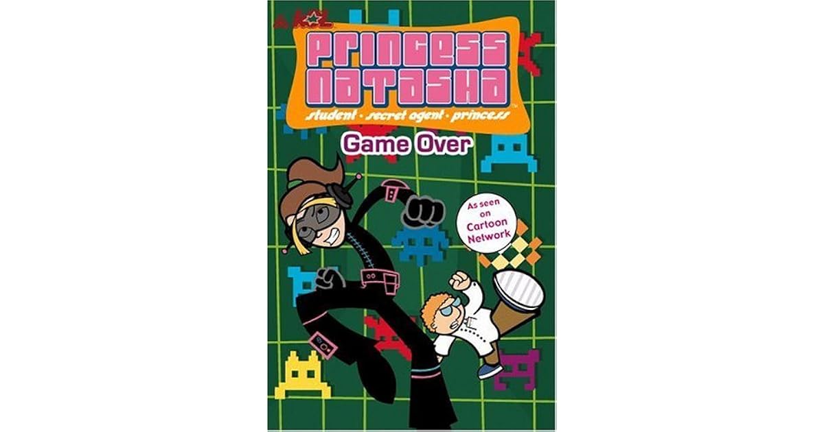 Princess Natasha #3: Game Over: As seen on Cartoon Network by KOL