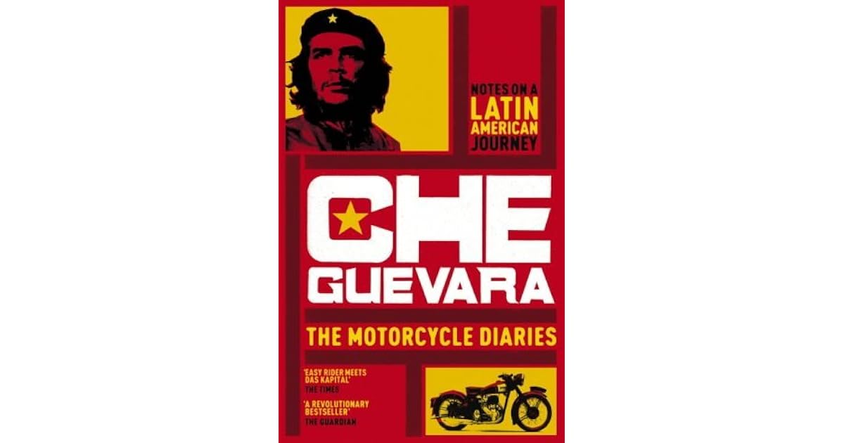 Motorcycle Diaries by Ernesto Che Guevara
