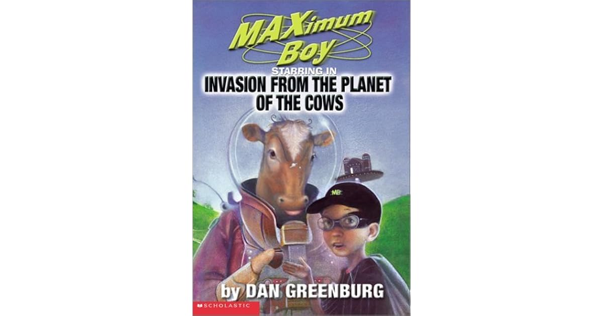 Invasion from the Planet of the Cows by Dan Greenburg