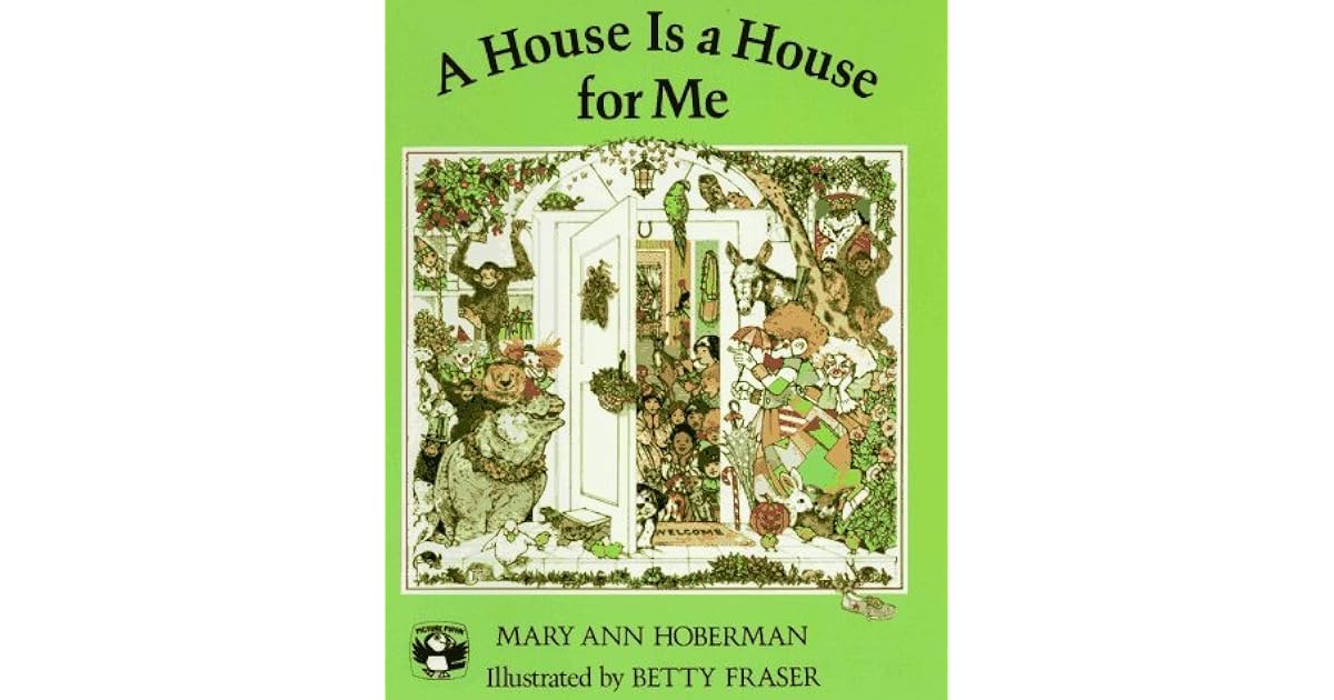 A House Is a House for Me by Mary Ann Hoberman