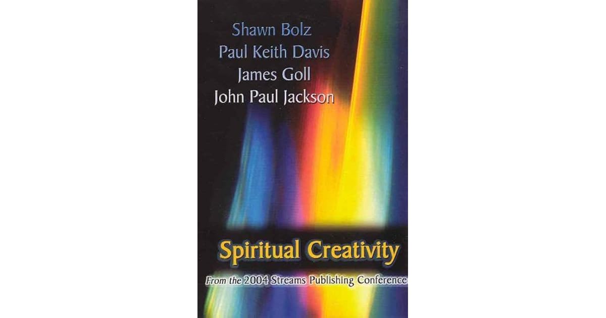 Spiritual Creativity by Shawn Bolz