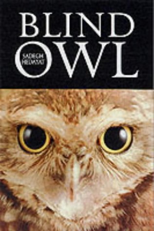 The Blind Owl by Sadegh Hedayat