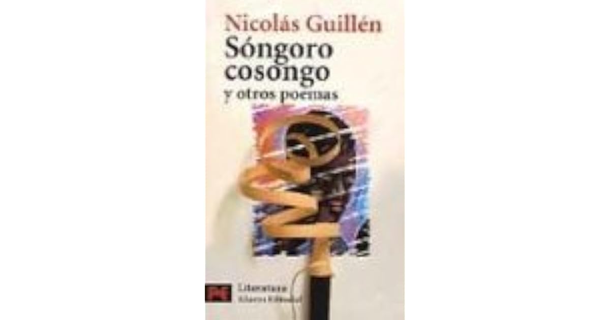 Songoro cosongo y otros poemas by Nicolás Guillén