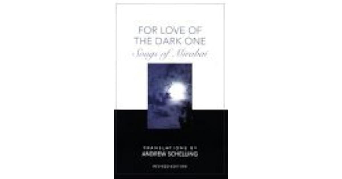 For Love Of The Dark One: Songs Of Mirabai by Andrew Schelling