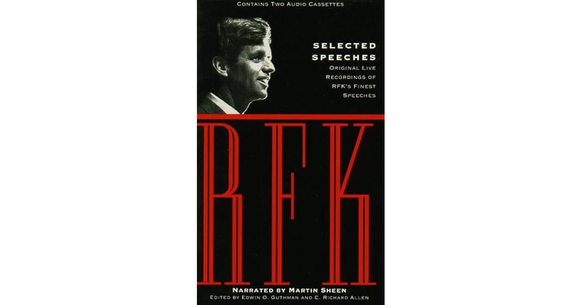 Selected Speeches: Original Live Recordings of RFK's Finest Speeches by ...