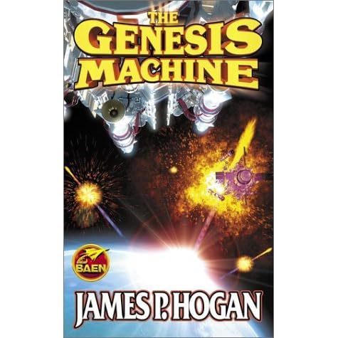 The Genesis Machine by James P. Hogan — Reviews, Discussion, Bookclubs ...