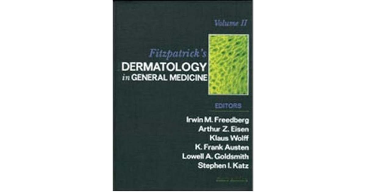 Fitzpatrick's Dermatology in General Medicine by Irwin M. Freedberg