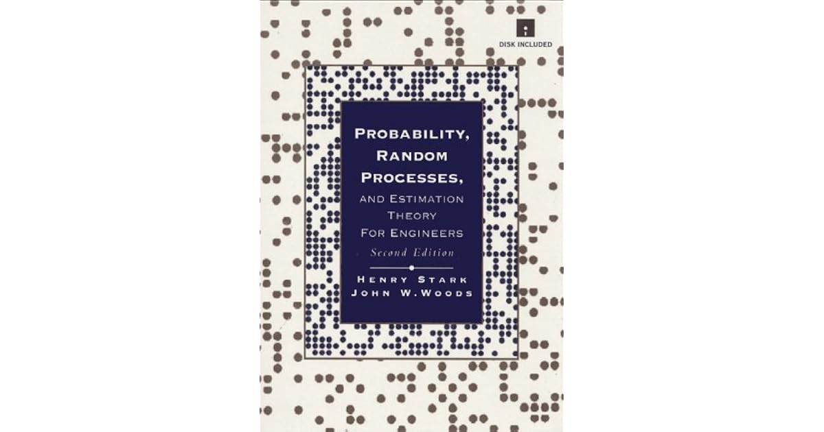 Probability, Random Processes, And Estimation Theory For Engineers by ...