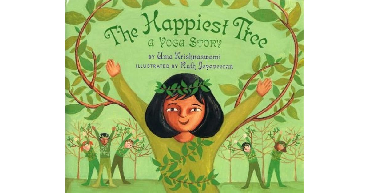 The Happiest Tree: A Yoga Story by Uma Krishnaswami