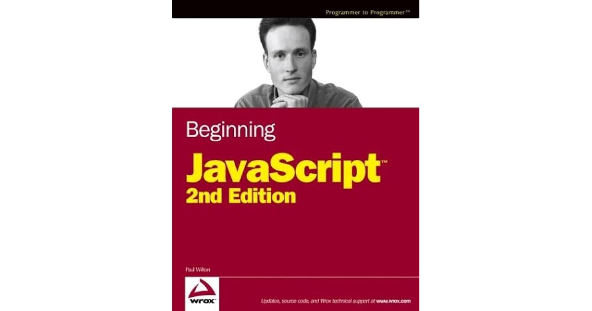 Beginning JavaScript by Paul Wilton