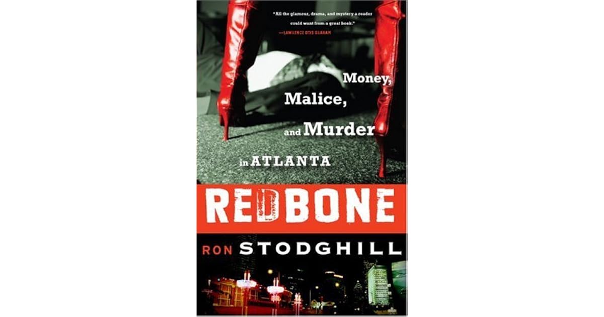 Redbone: Money, Malice, and Murder in Atlanta by Ron Stodghill