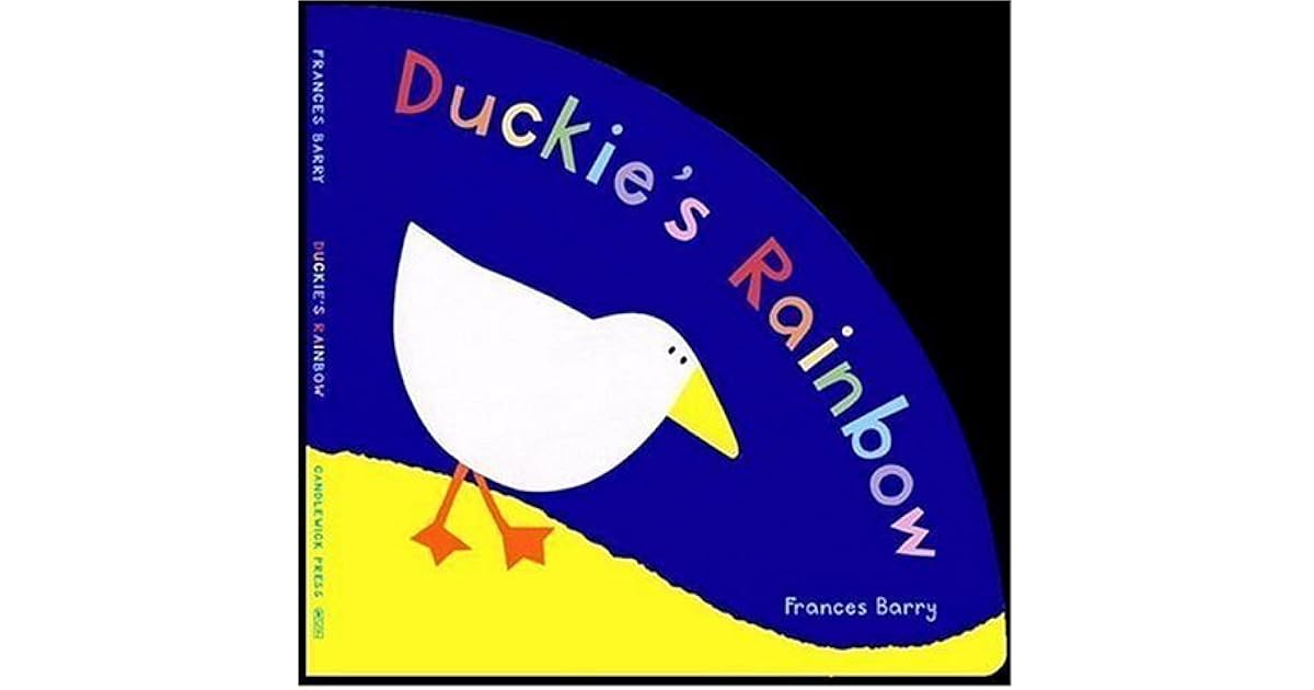 Duckie's Rainbow by Frances Barry