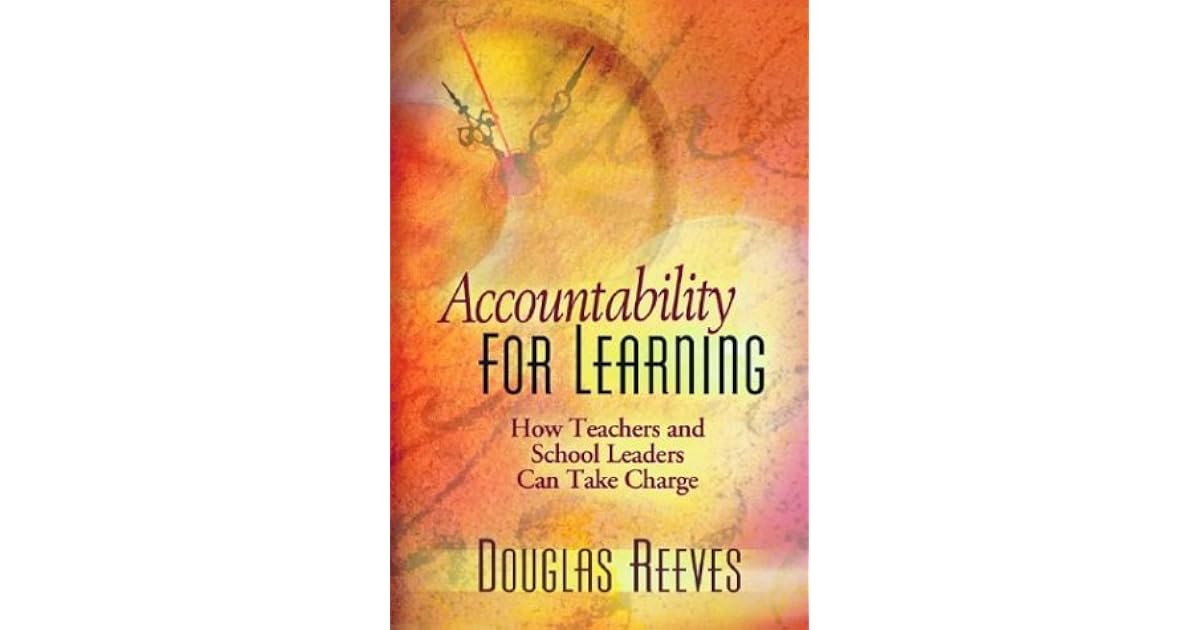 Accountability for Learning: How Teachers and School Leaders Can Take ...