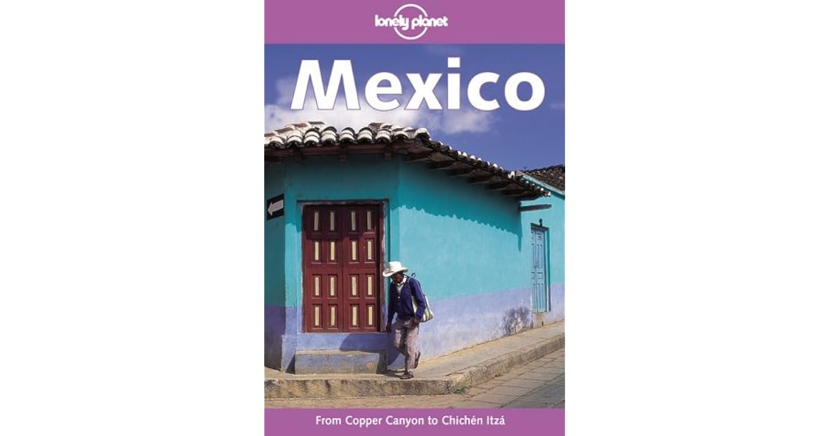 Mexico by Lonely Planet