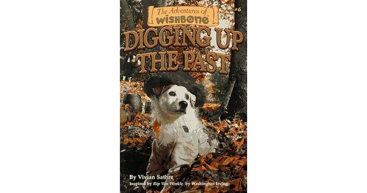 Digging Up the Past by Vivian Sathre