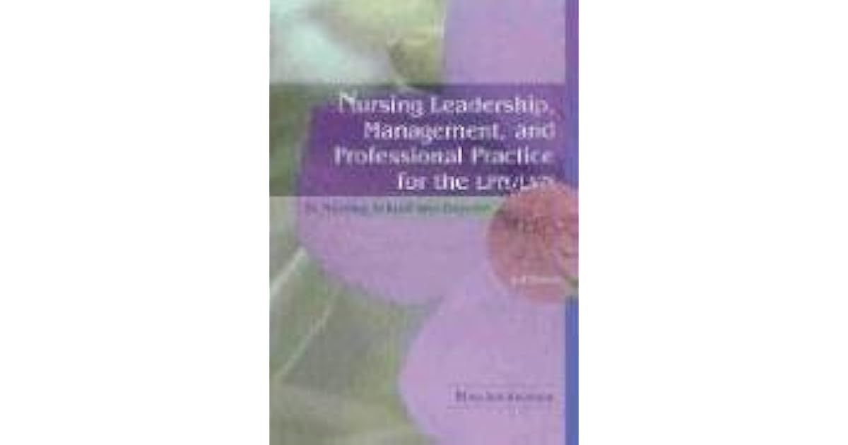 Nursing Leadership, Management and Professional Practice for the Lpn ...