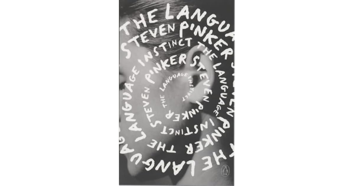 The Language Instinct: The New Science of Language and Mind by Steven ...