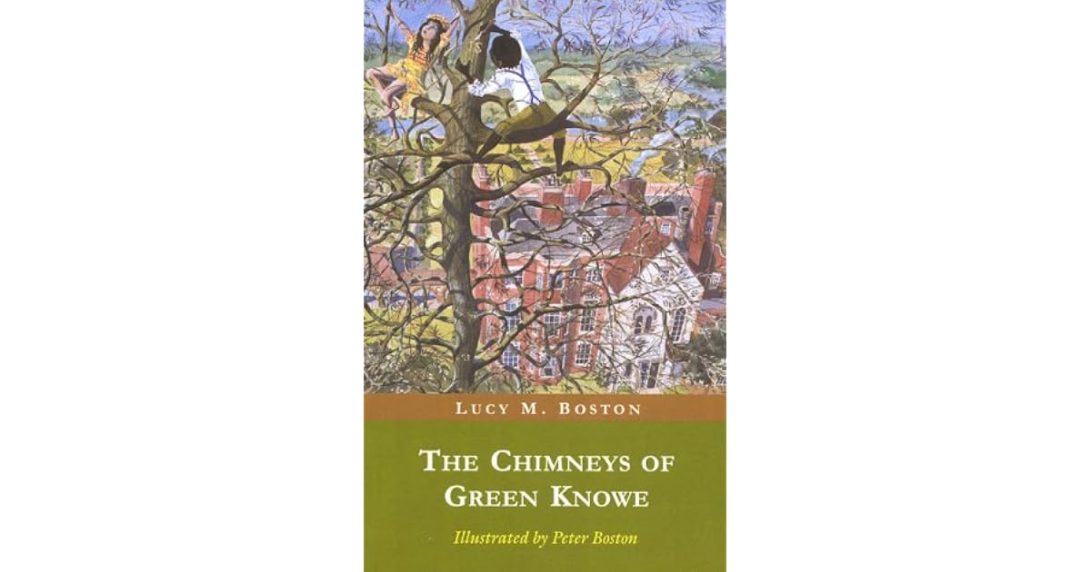 The Chimneys Of Green Knowe by Lucy M. Boston