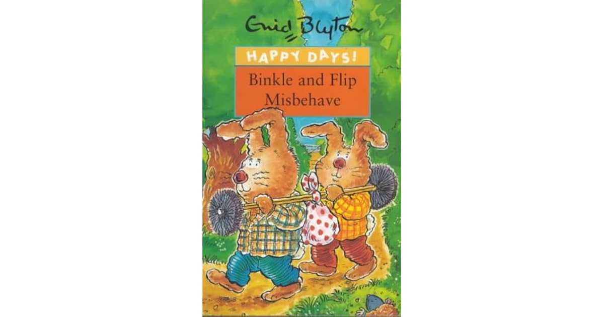 Binkle and Flip Misbehave by Enid Blyton
