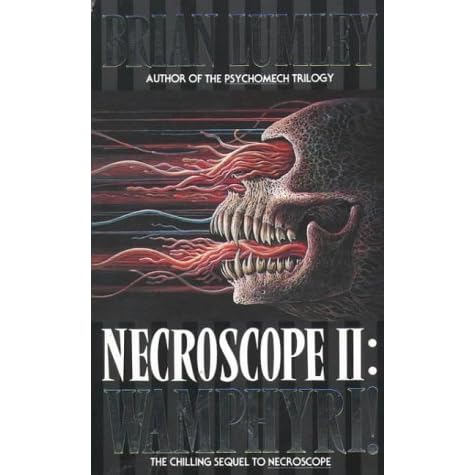 Necroscope II: Wamphyri! (Necroscope, # 2) by Brian Lumley — Reviews ...