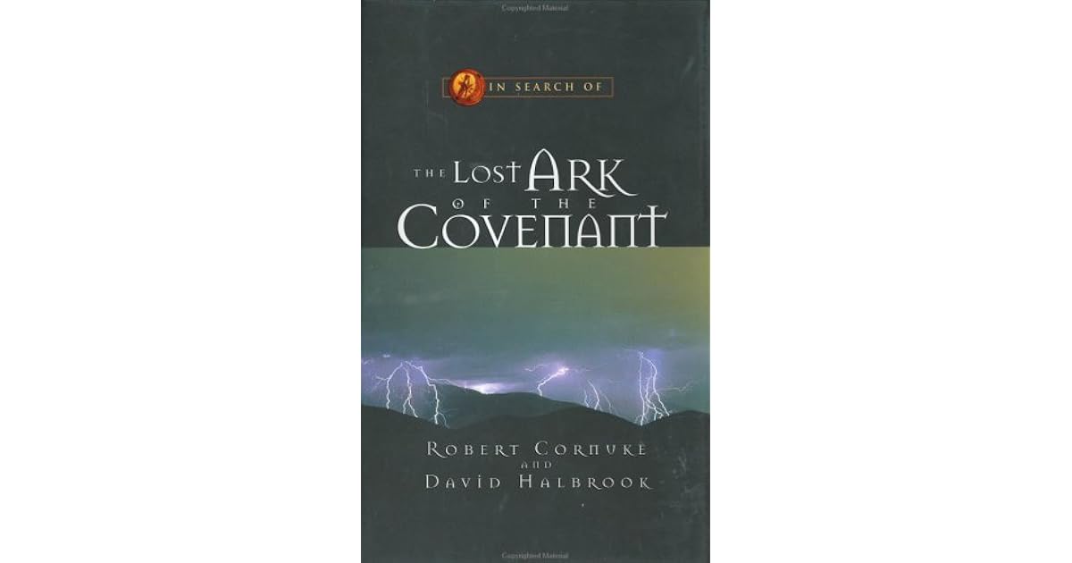 In Search of the Lost Ark of the Covenant by Robert Cornuke