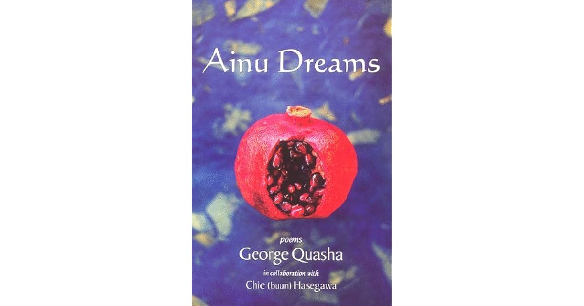 AINU DREAMS by George Quasha