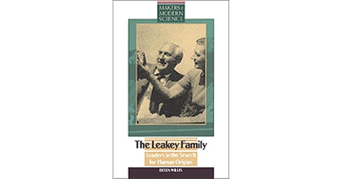 The Leakey Family: Leaders in the Search for Human Origins by Delta Willis