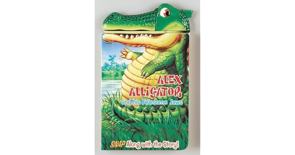 Alex Alligator And His Fearsome Jaws by Paul Flemming