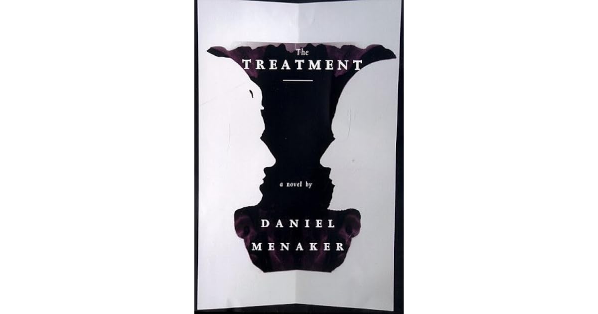 The Treatment by Daniel Menaker
