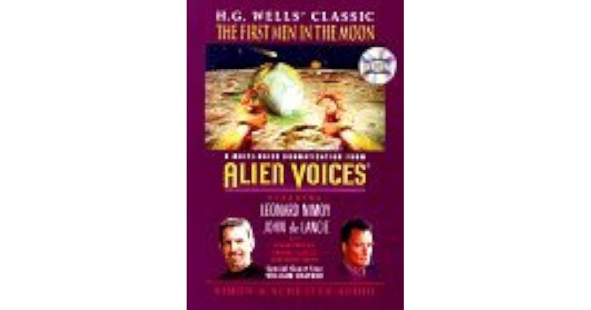 Alien Voices: The First Men In The Moon by Nat Segaloff